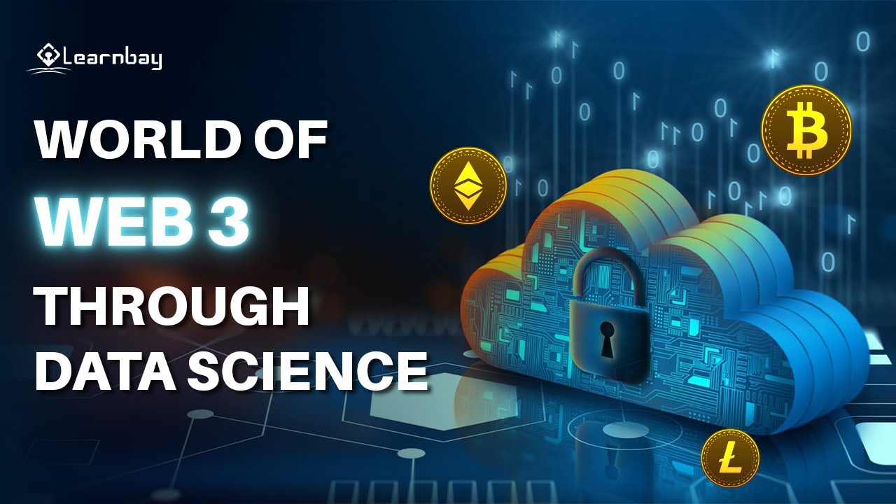 World of Web 3 - Future of Internet explained through Data Science ...
