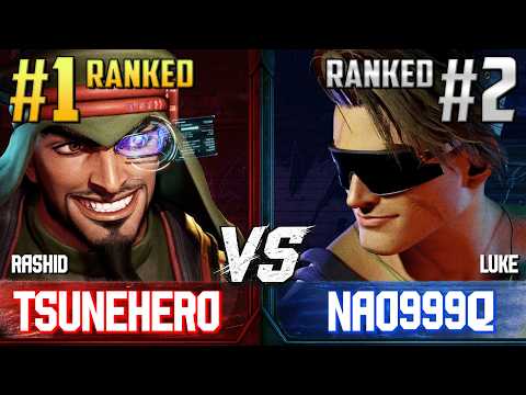 SF6 ▰ TSUNEHERO (Rashid) vs NAO999Q (Luke) ▰ Üst Seviye Oynanış