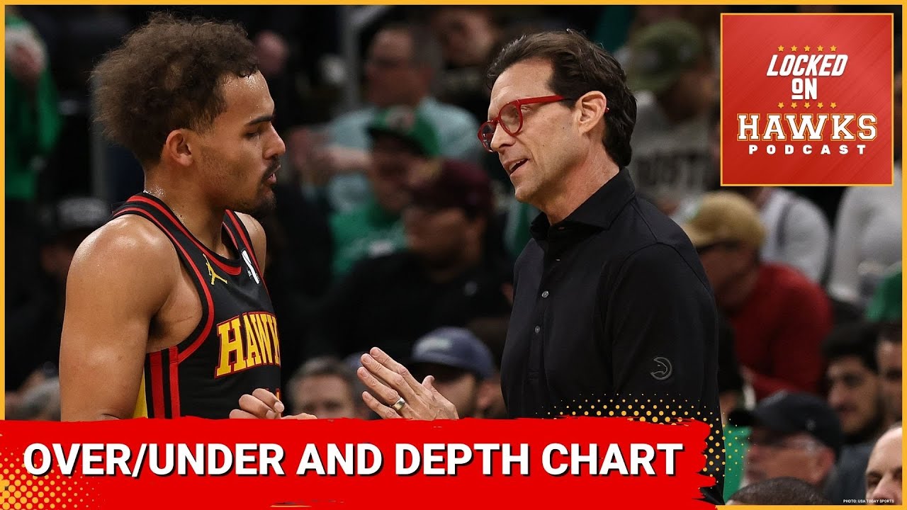 Atlanta Hawks: Over-Under season win total, depth chart breakdown ...
