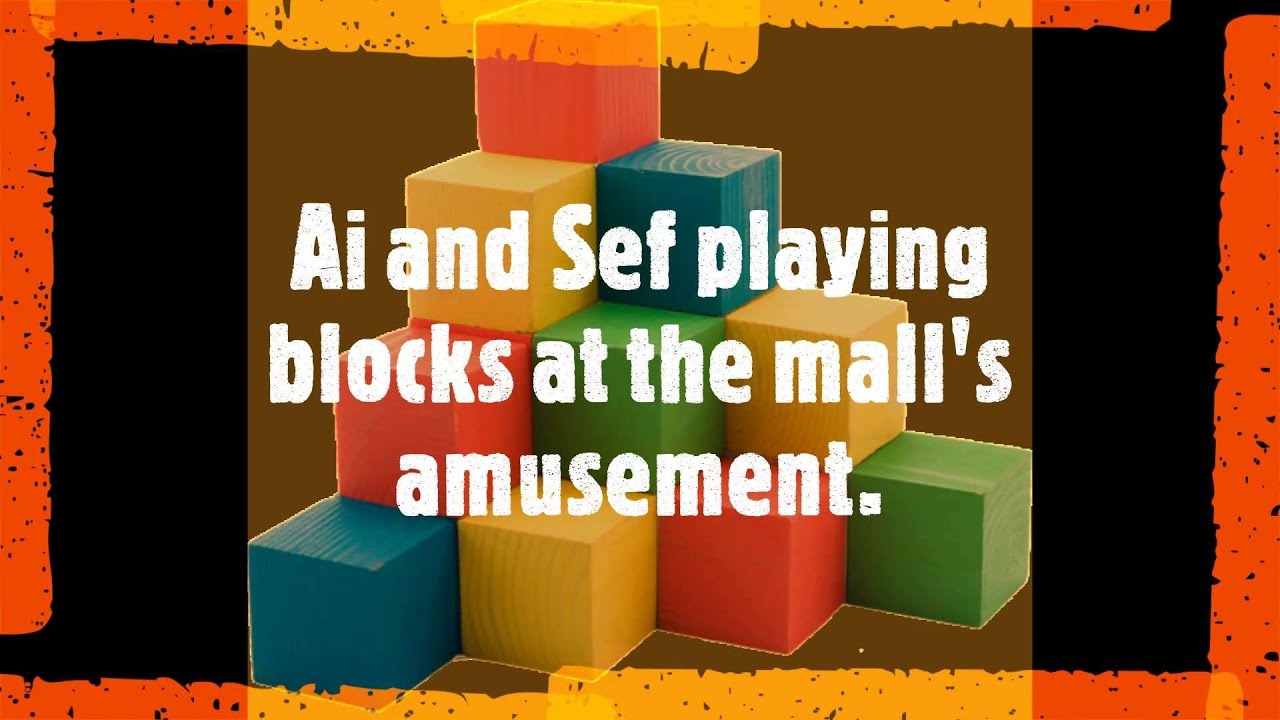 Ai and Sef playing blocks at the mall's amusement. - YouTube