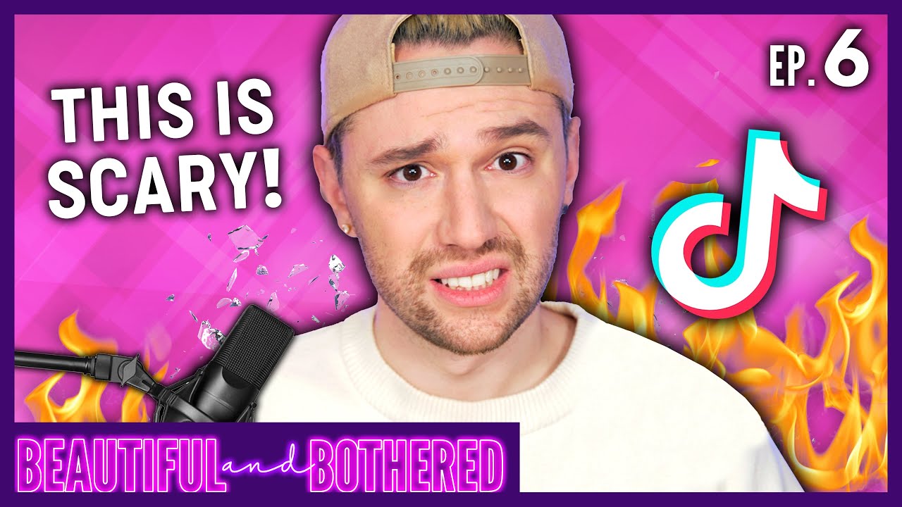 TikTok Is Manipulating You! | BEAUTIFUL and BOTHERED Podcast with ...