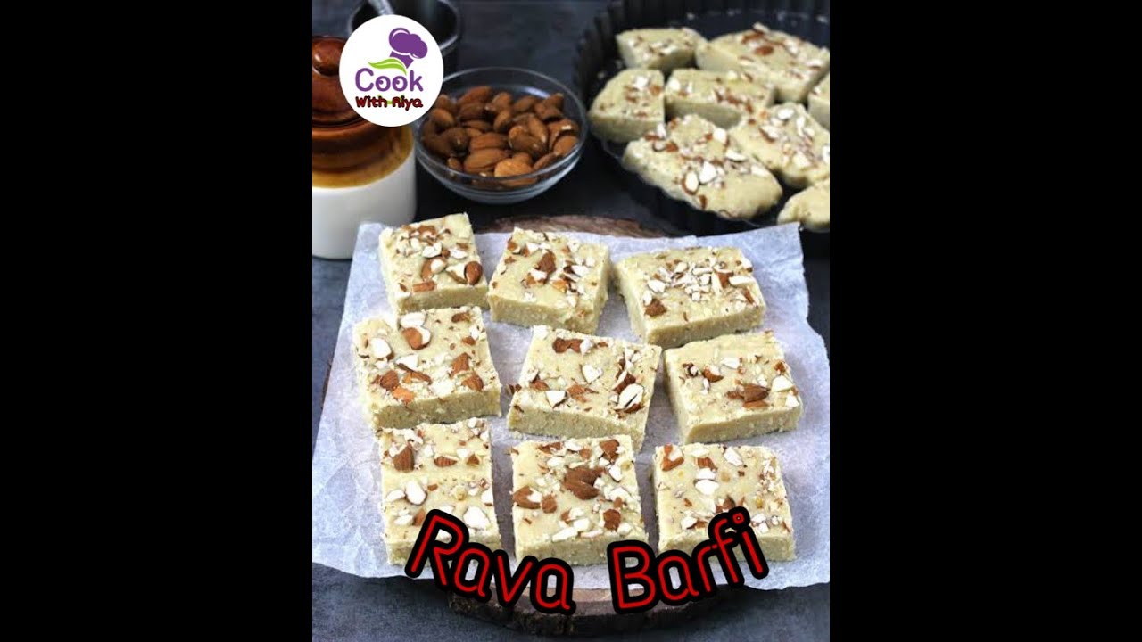 Rava Barfi / Suji ki barfi/ Cook with Riya - YouTube