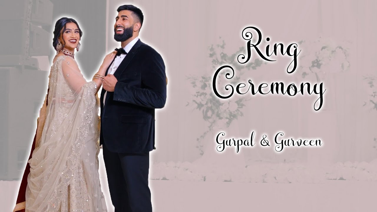 Gurpal & Gurveen - Ring Ceremony - YouTube