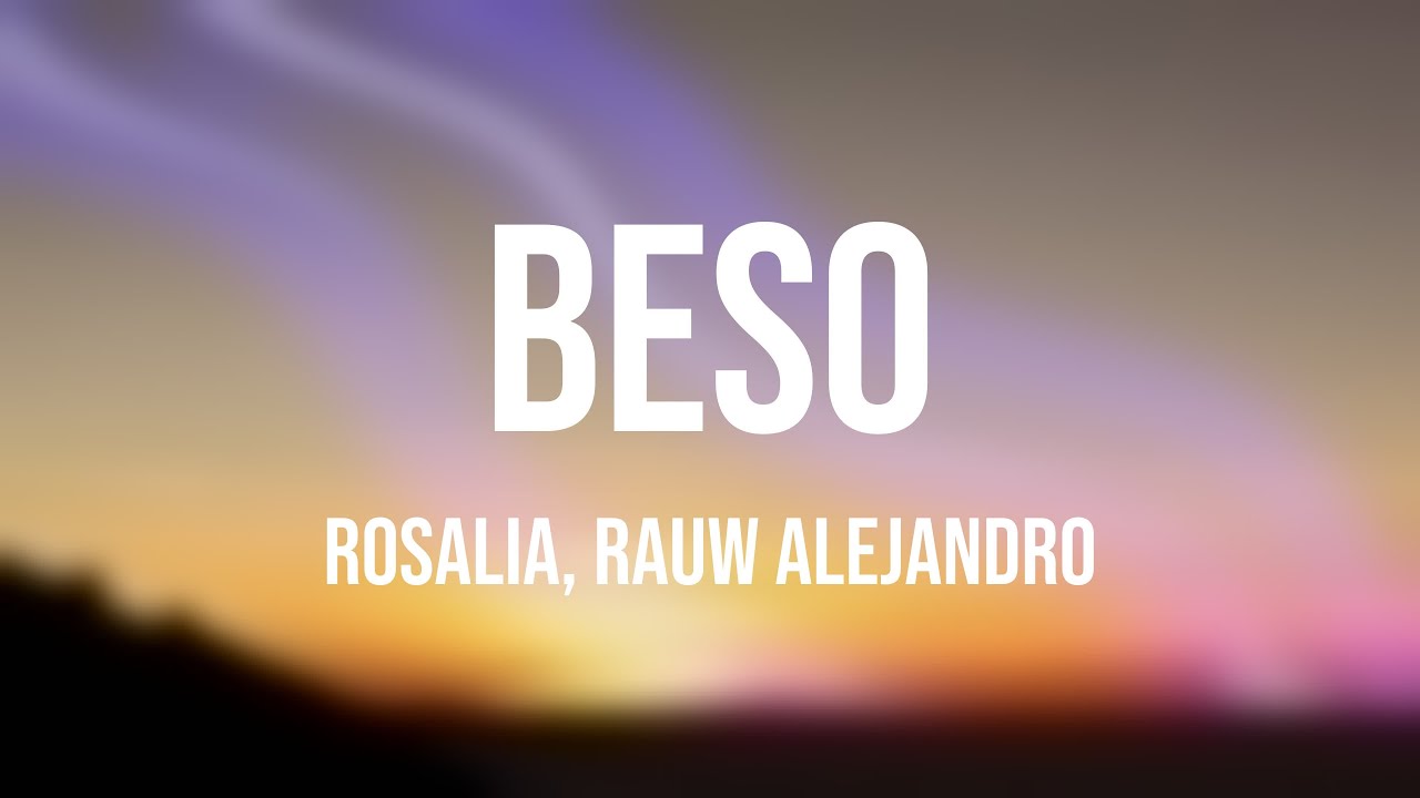 BESO - Rosalia, Rauw Alejandro (Lyrics Video) - YouTube