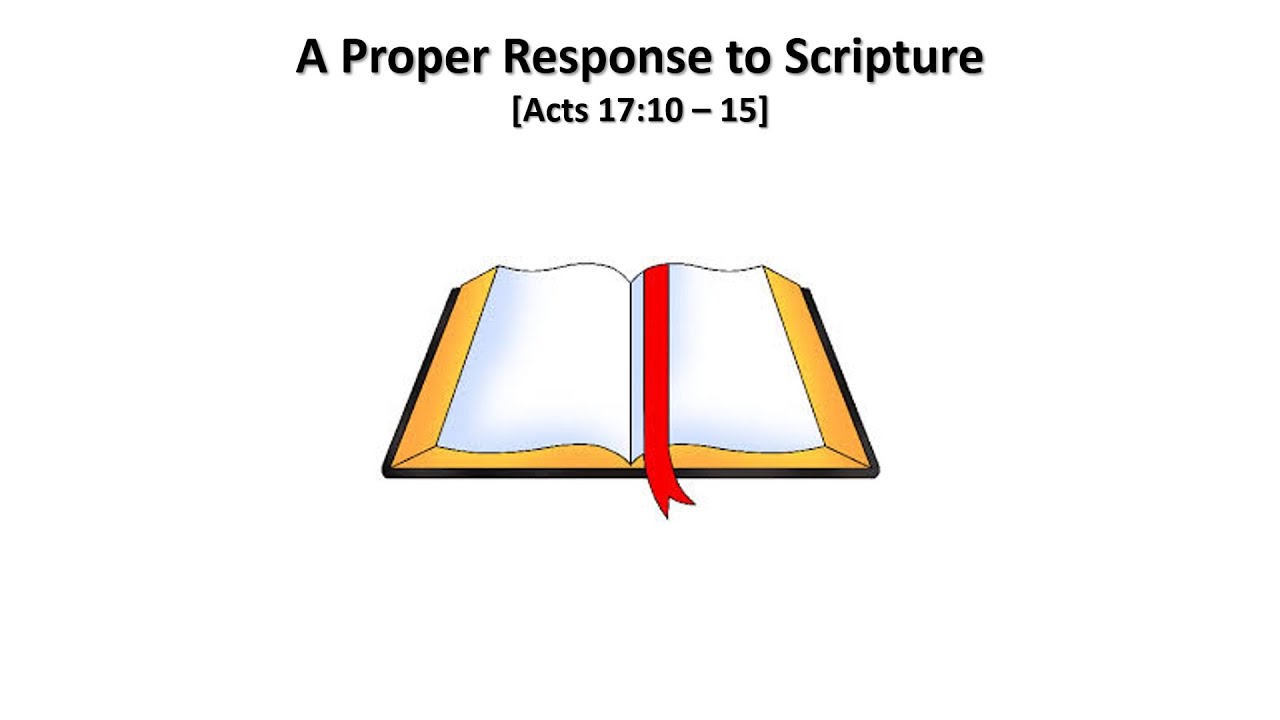 A Proper Response to Scripture - YouTube