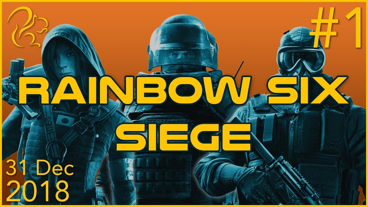 Rainbow Six Siege | 31st December 2018 | 1/5 | SquirrelPlus - YouTube