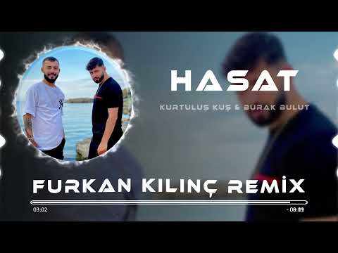 Kurtuluş Kuş & Burak Bulut - Hasat ( Furkan Kılınç Remix )