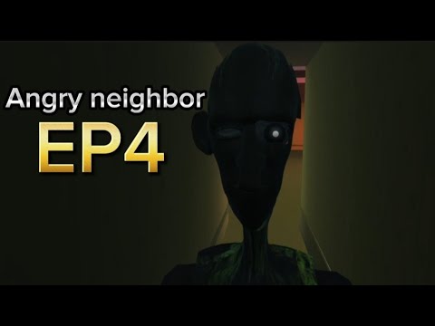 ANGRY NEIGHBOR EP4 - YouTube