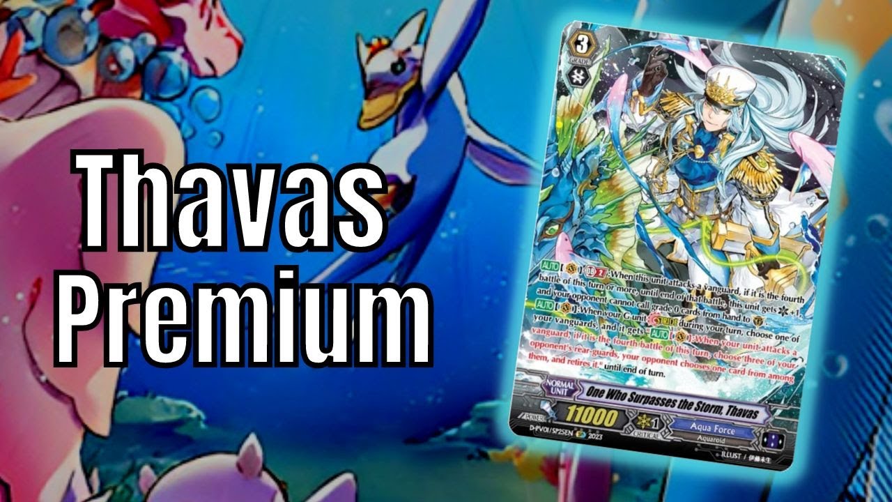 Thavas Deck | Thavas Premium October 2023 | Aqua Force Premium Cardfight Vanguard History ...