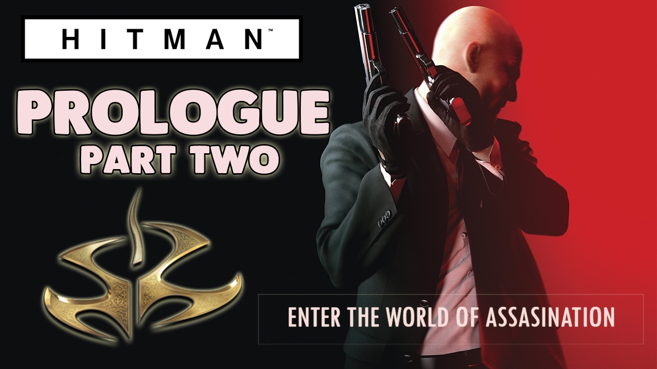 Hitman (2016) Gameplay Walkthrough Part 2 - PROLOGUE & TRAINING ...