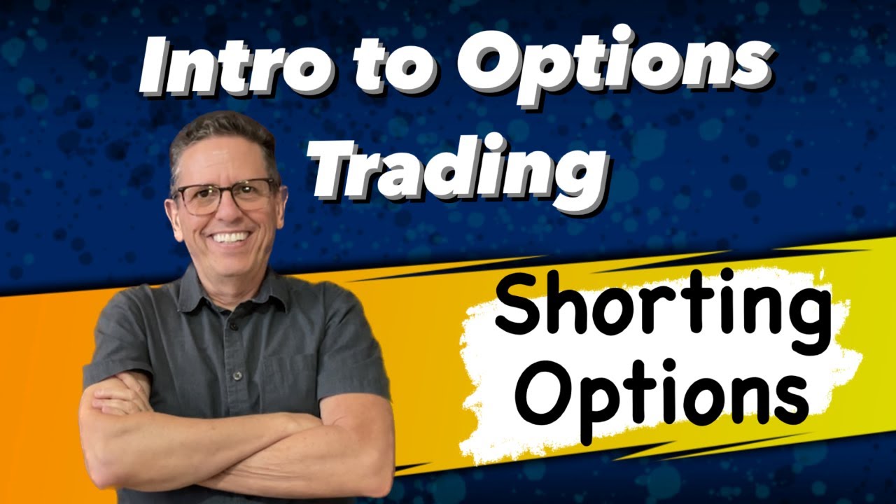 Intro to Options Trading - Shorting Options - YouTube