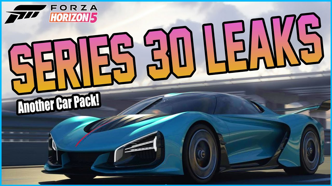 Forza Horizon 5 - Series 30 Cars Have Been Leaked + Car Pack? - YouTube