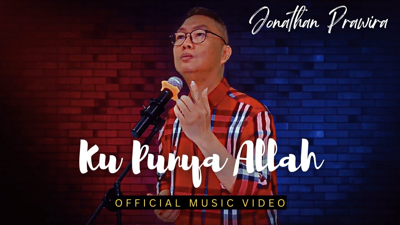 KU PUNYA ALLAH - Jonathan Prawira | official music video # ...