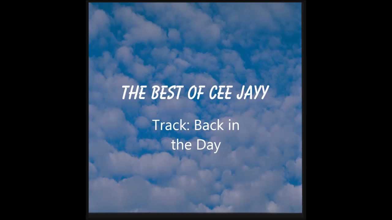 Back in the Day-Cee Jayy - YouTube