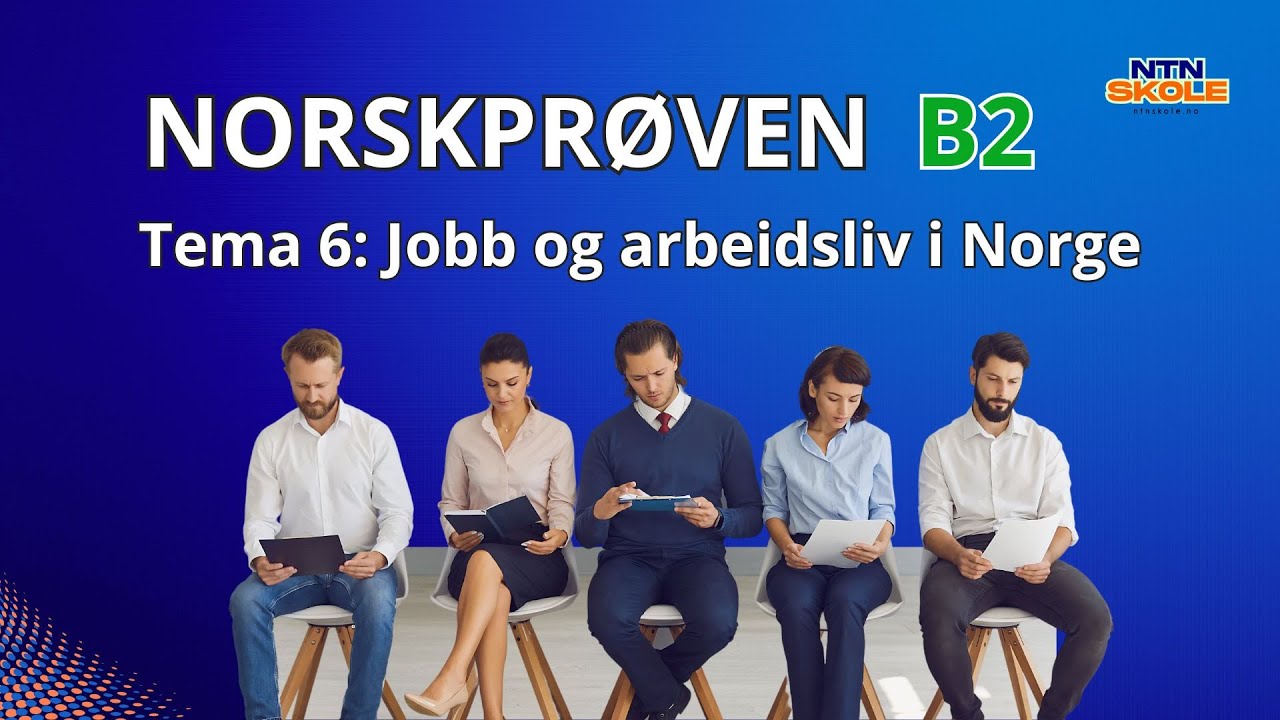 Norskprøven B1–B2 | Tema 6 Jobb og arbeidsliv i Norge – 30 nyttige ...