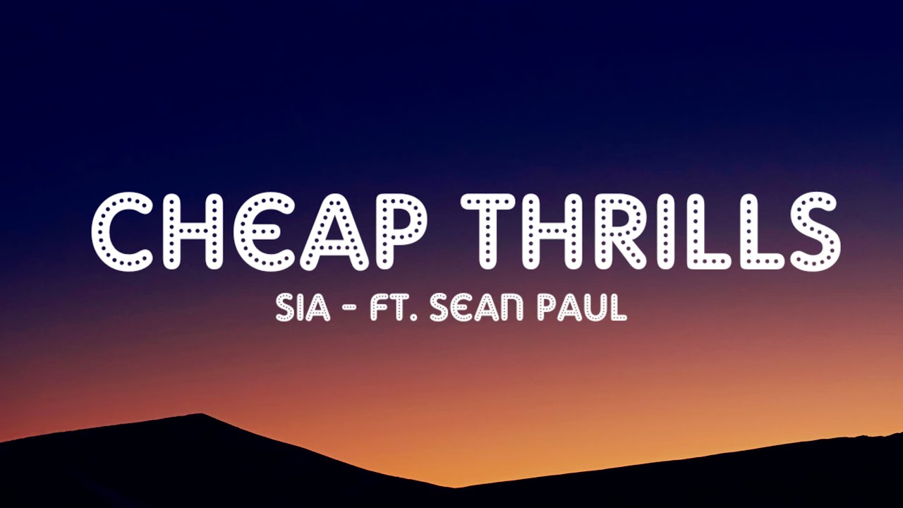 Sia - Cheap Thrills (Lyrics) Ft. Sean Paul - YouTube