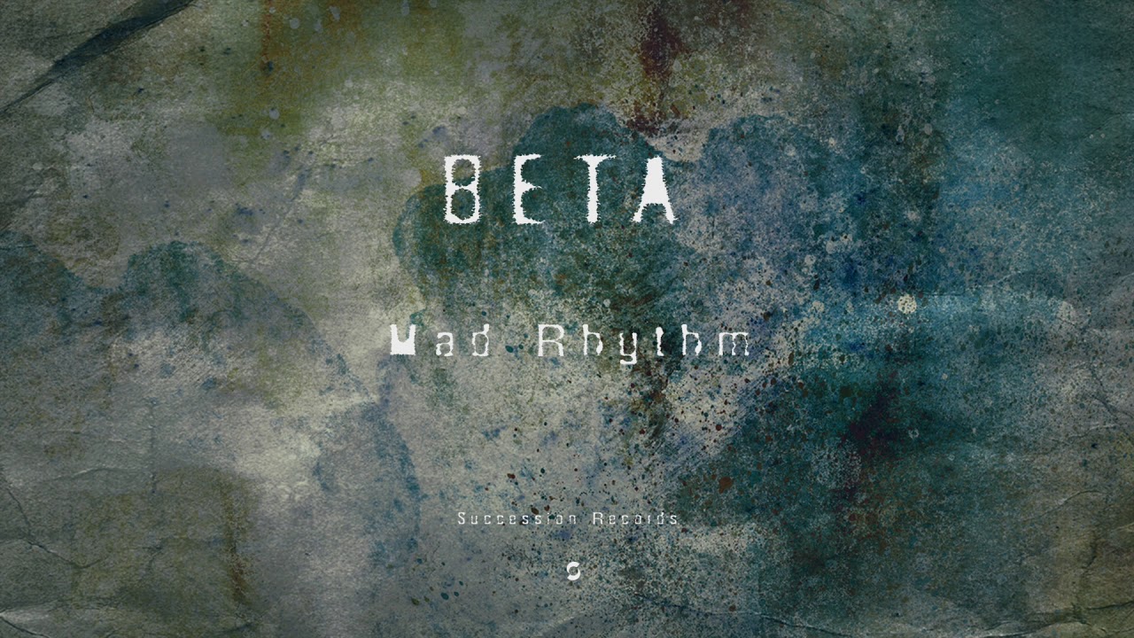 Beta - Mad Rhythm - YouTube