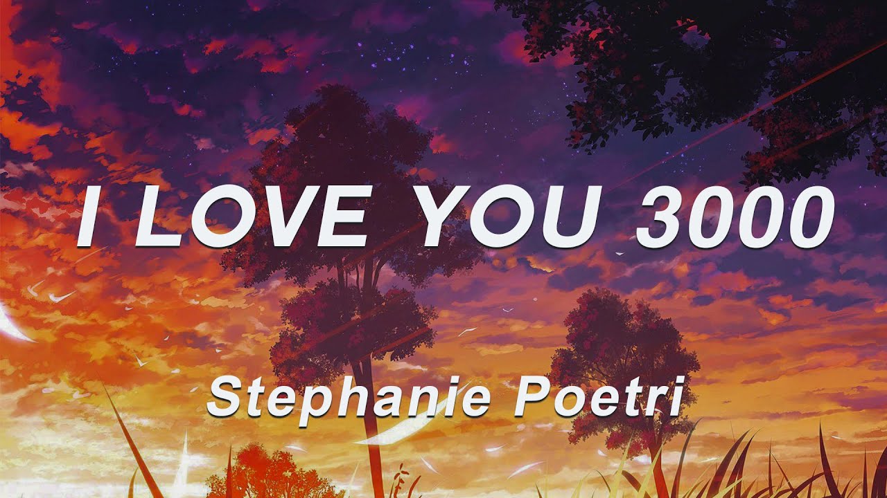 Stephanie Poetri I Love You 3000 Lyrics Youtube