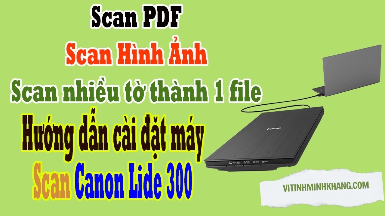 Hướng dẫn cài đặt máy scan Canon Lide 300 - YouTube