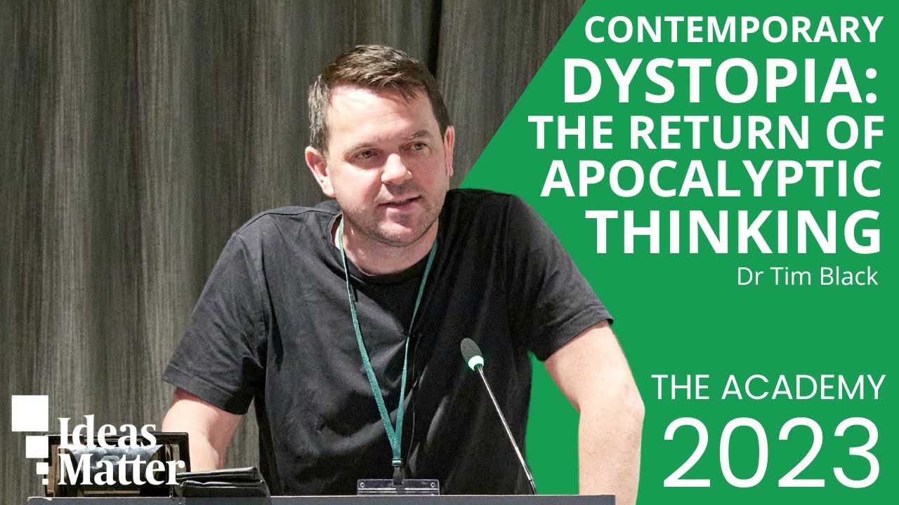 Contemporary dystopia: the return of apocalyptic thinking | Dr Tim ...