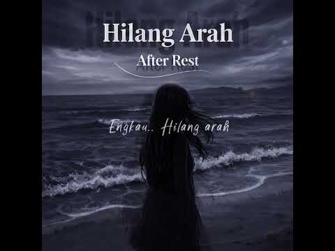 After Rest - Hilang Arah (Official Lyric Video) 