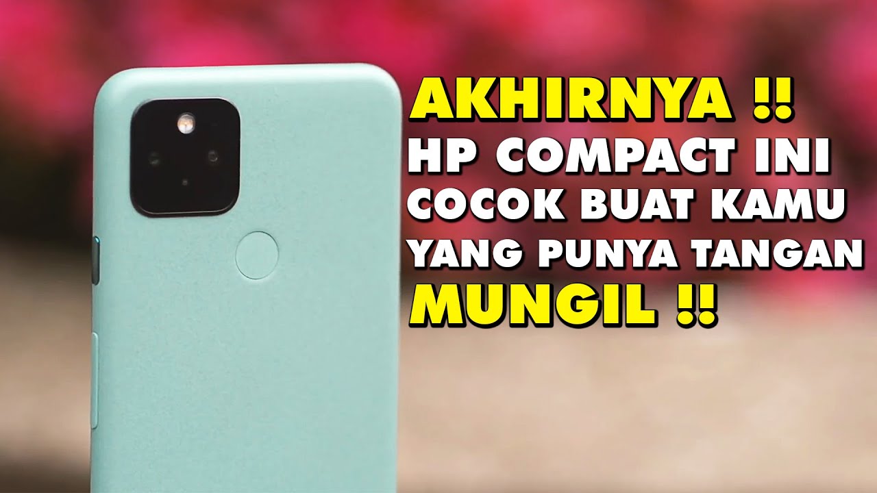 AKHIRNYA !! 5 HP Ukuran Mungil yang Bisa Kamu Beli di Tahun 2021! - YouTube