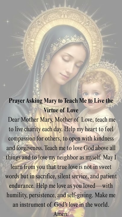 Prayer Asking Mary to Teach Me to Live the Virtue of Love # ...