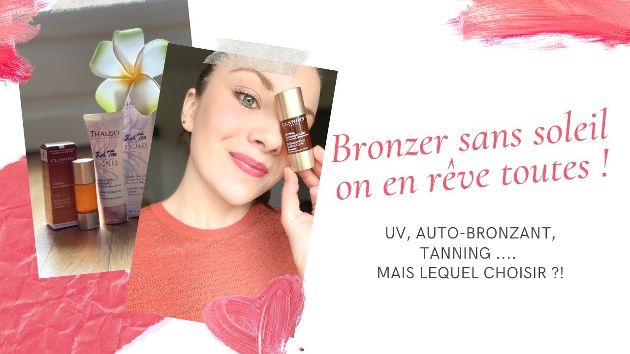 UV, AUTO-BRONZANT, TANNING ...🤔 Lequel choisir ? Je vous explique tout ...
