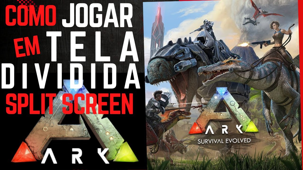 ARK SURVIVAL EVOLVED - COMO JOGAR EM TELA DIVIDIDA, DICAS PARA ...