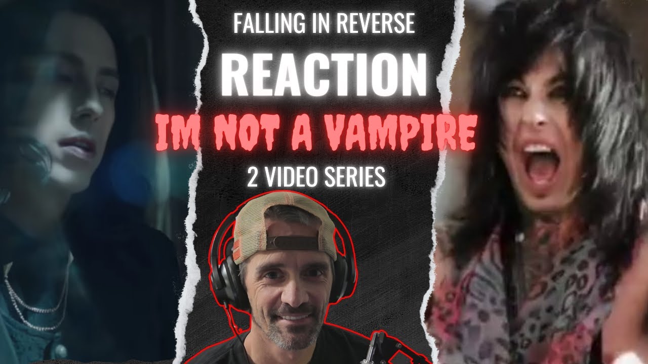 Falling in Reverse Reaction - I'm not a Vampire/I'm not a Vampire ...