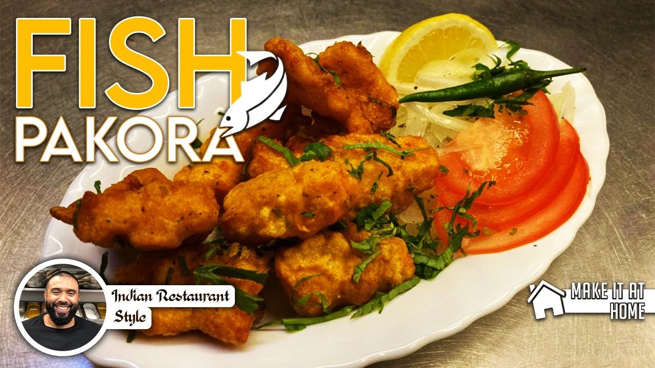 HOW TO MAKE FISH PAKORA | BIR | CRISPY & CRUNCHY | INDIAN RESTAURANT ...