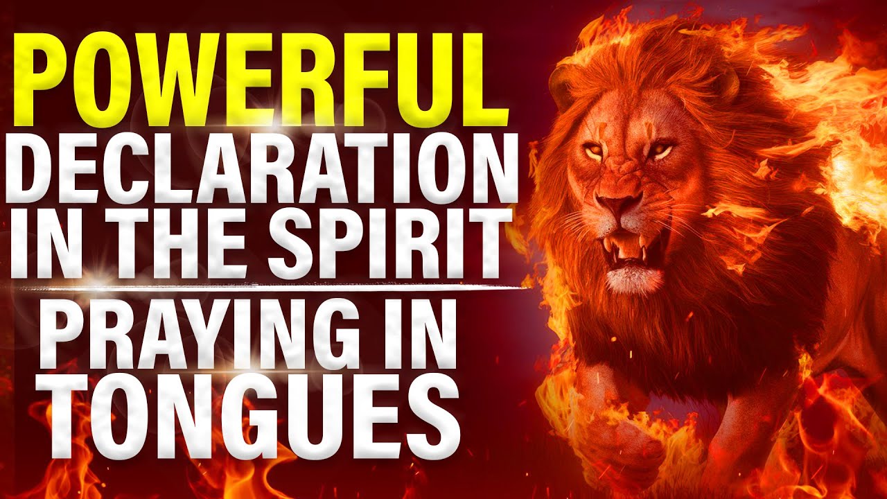 Powerful Declarations To Speak Over Yourself | Praying In Tongues ...