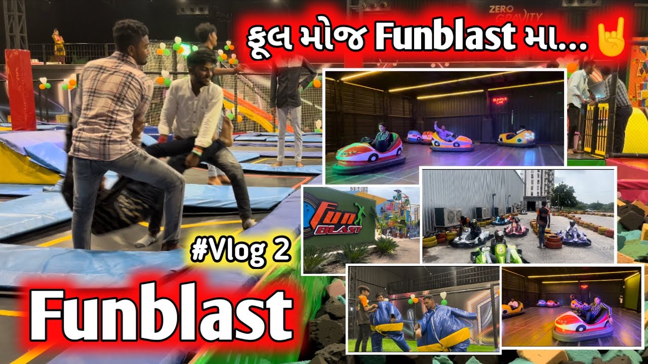 Funblast Vlog | Niks Thakor vlog | Funblast Games, Adventure, Ride & Food | Funblast - YouTube