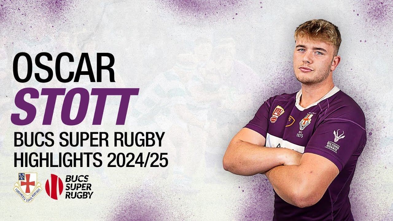 Oscar Stott - Durham University 1st XV - BUCS Super Rugby Highlights ...