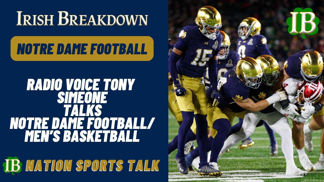 IB Nation Sports Talk: Notre Dame Radio Voice Tony Simeone Talks Irish ...