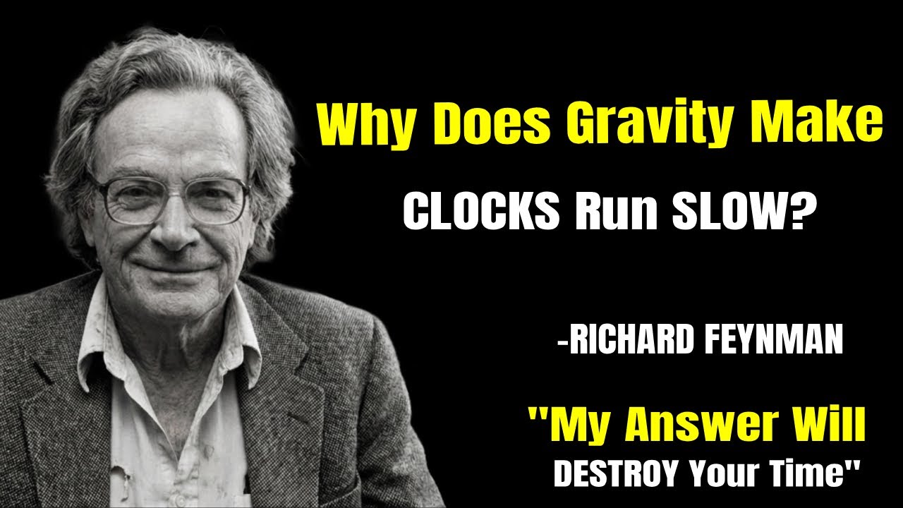Why Does Gravity Make Clocks Run Slow? My Answer Will DESTROY Your Time ...