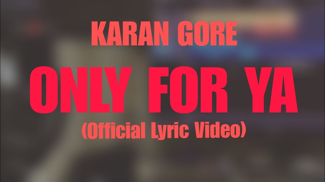 Karan Gore - Only For Ya (prod.by - @naviondatrack) - YouTube