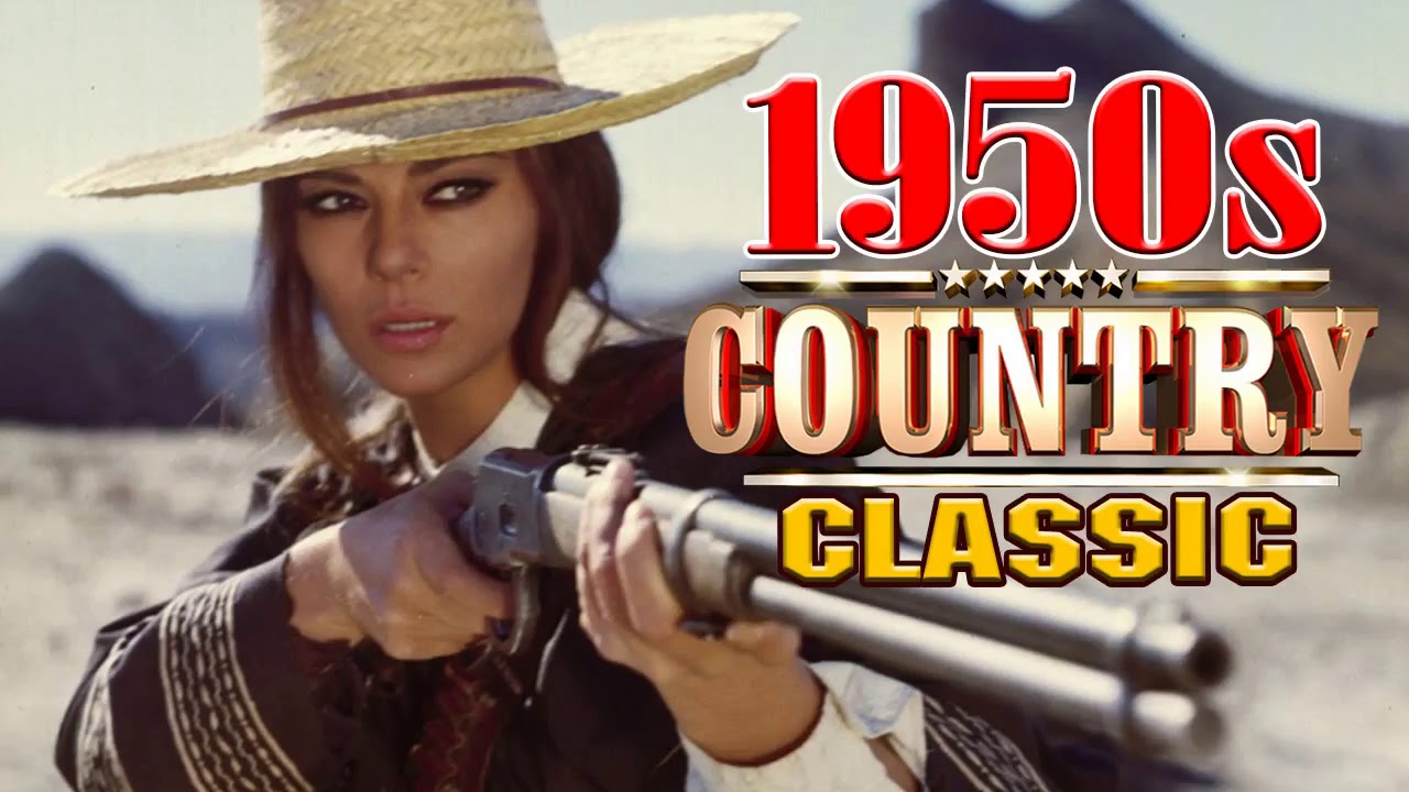 Classic Country Songs of 1950s - The Best Old Country Songs of 50s ...