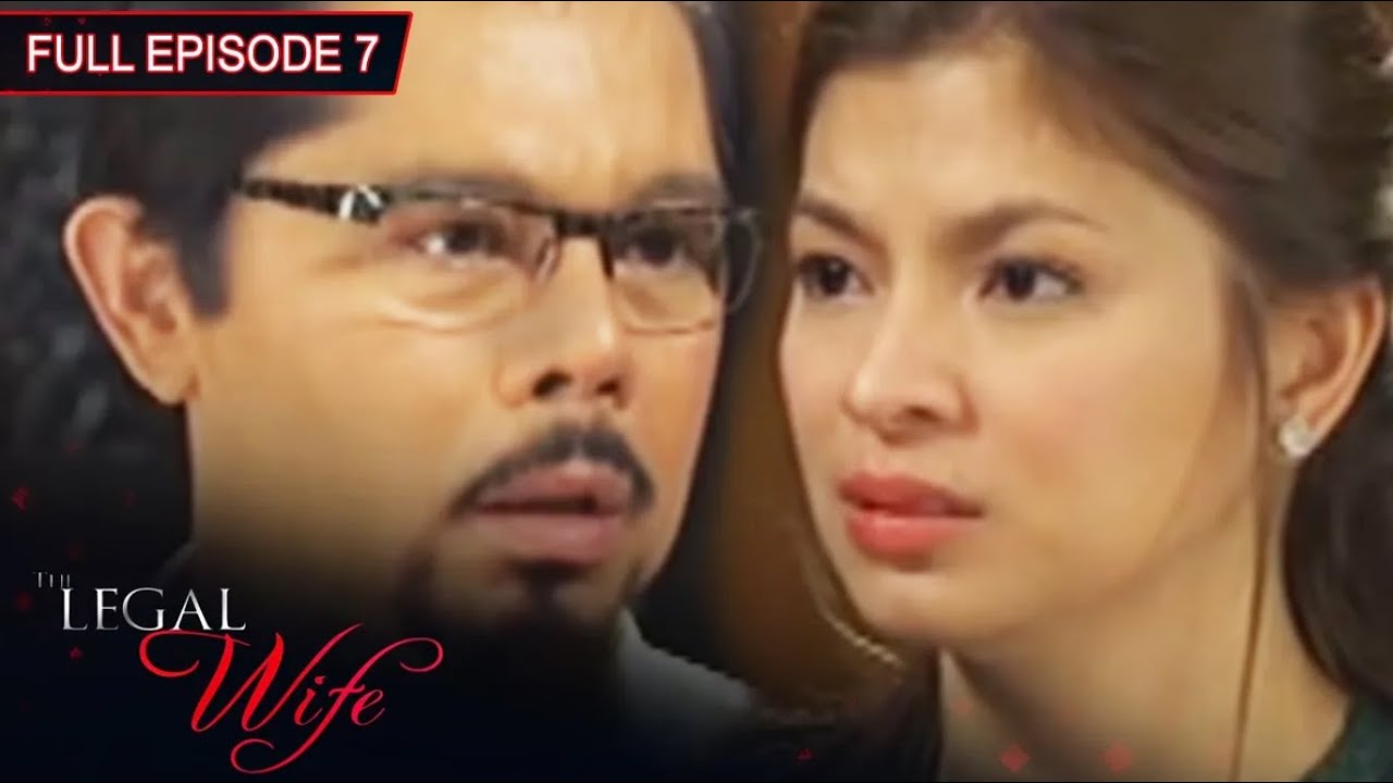 Full Episode 7 | The Legal Wife - YouTube