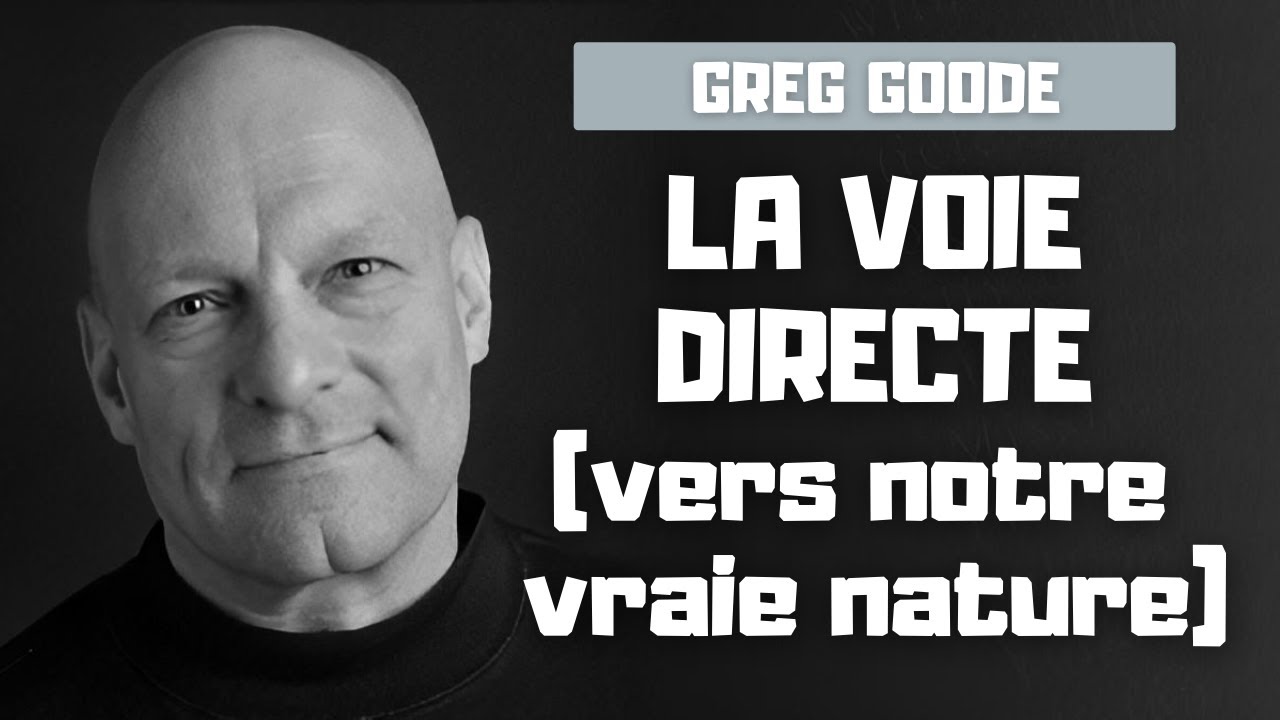 Interview Greg Goode (Français) Non-dualité, Voie directe, Advaita ...