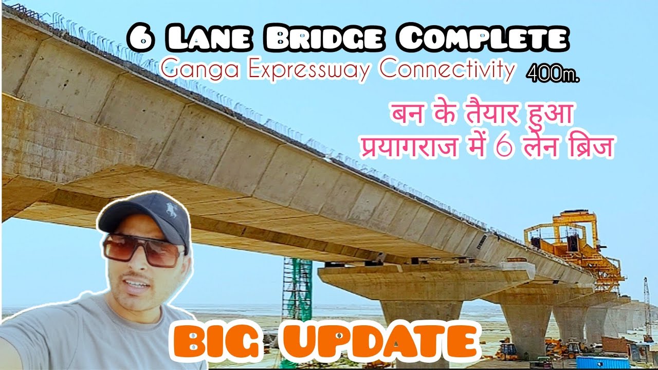Prayagraj Six Lane Bridge Over Ganga Construction Update / Ganga ...