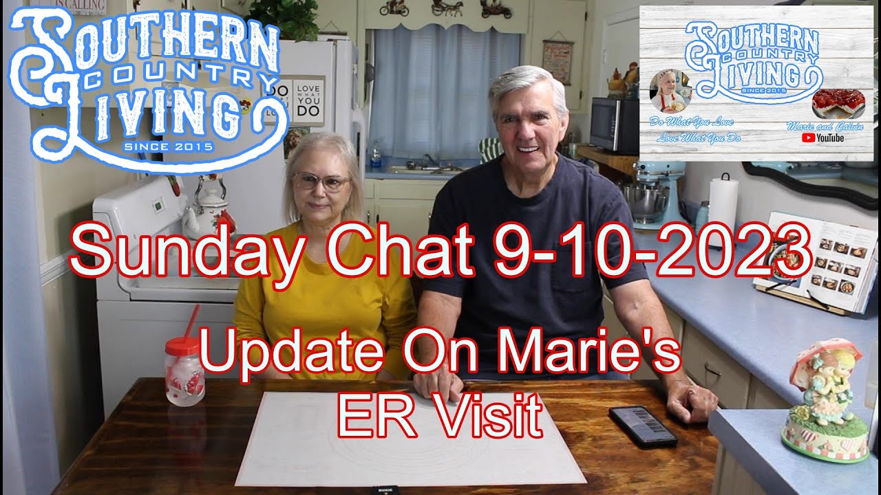 Sunday Chat 9-10-2023 -- Update On Marie's ER Visit - YouTube