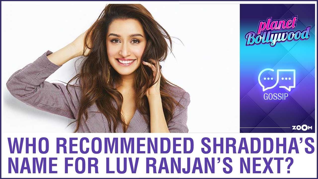 Shraddha Kapoor's name for Ranbir Kapoor starrer Luv Ranjan's film was ...