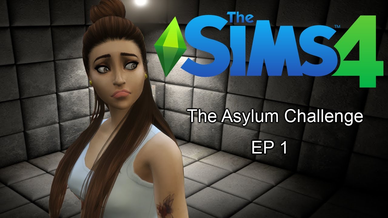 The Sims 4 The Asylum Challenge - Part 1 - YouTube
