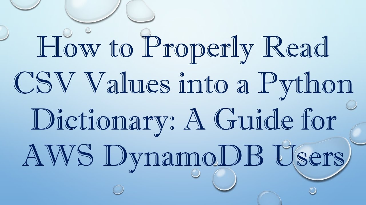 How to Properly Read CSV Values into a Python Dictionary: A Guide for AWS DynamoDB Users - YouTube