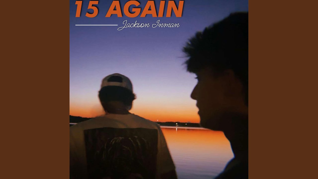 15 Again - YouTube