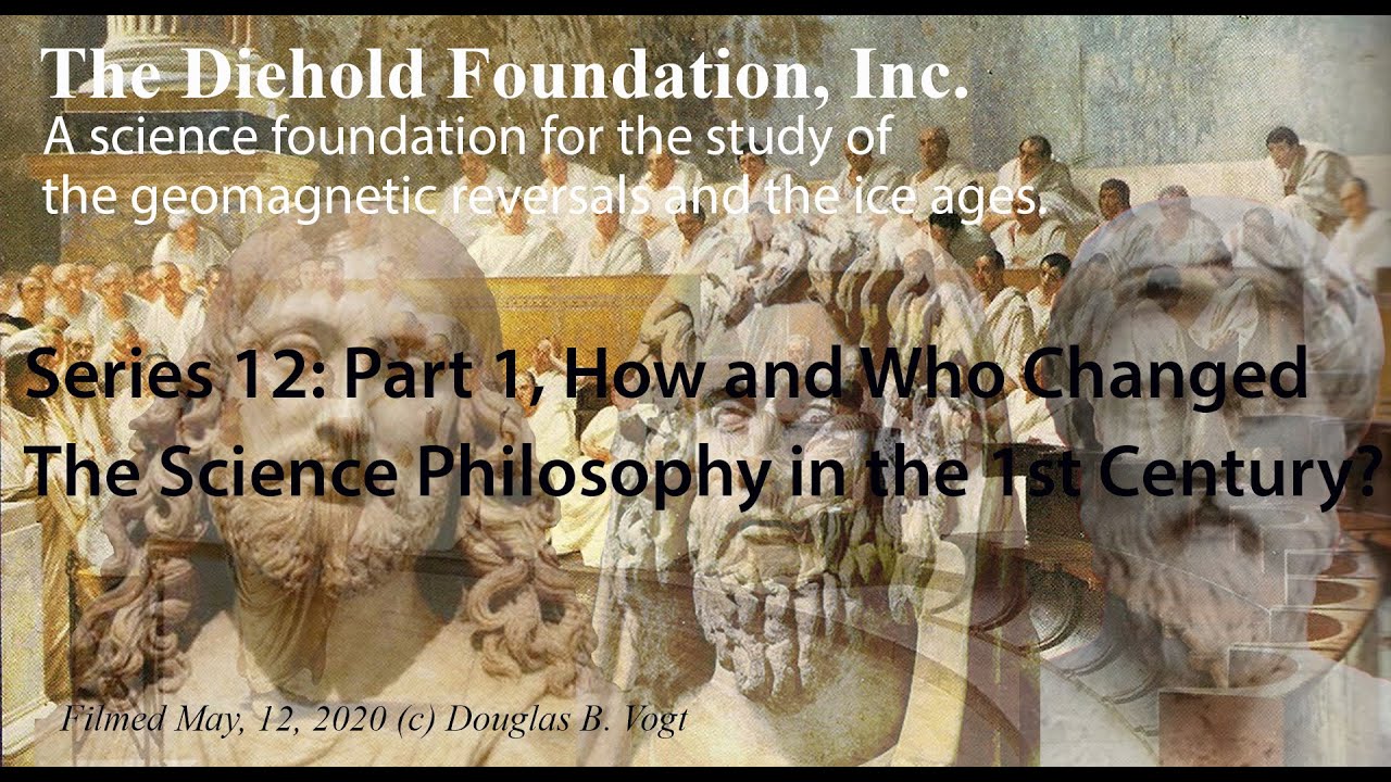Series 12, Part 1; How & Who changed the science philosophy to a matter ...