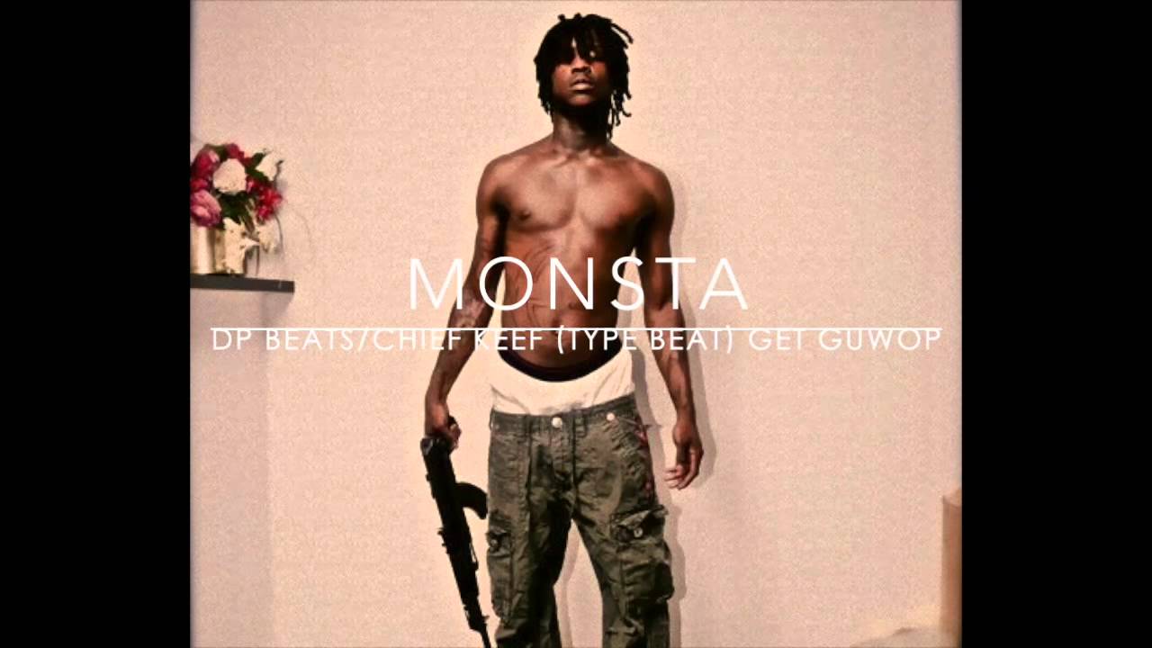 Monsta - DP Beats/Chief Keef (Type Beat) "Get Guwop" - YouTube