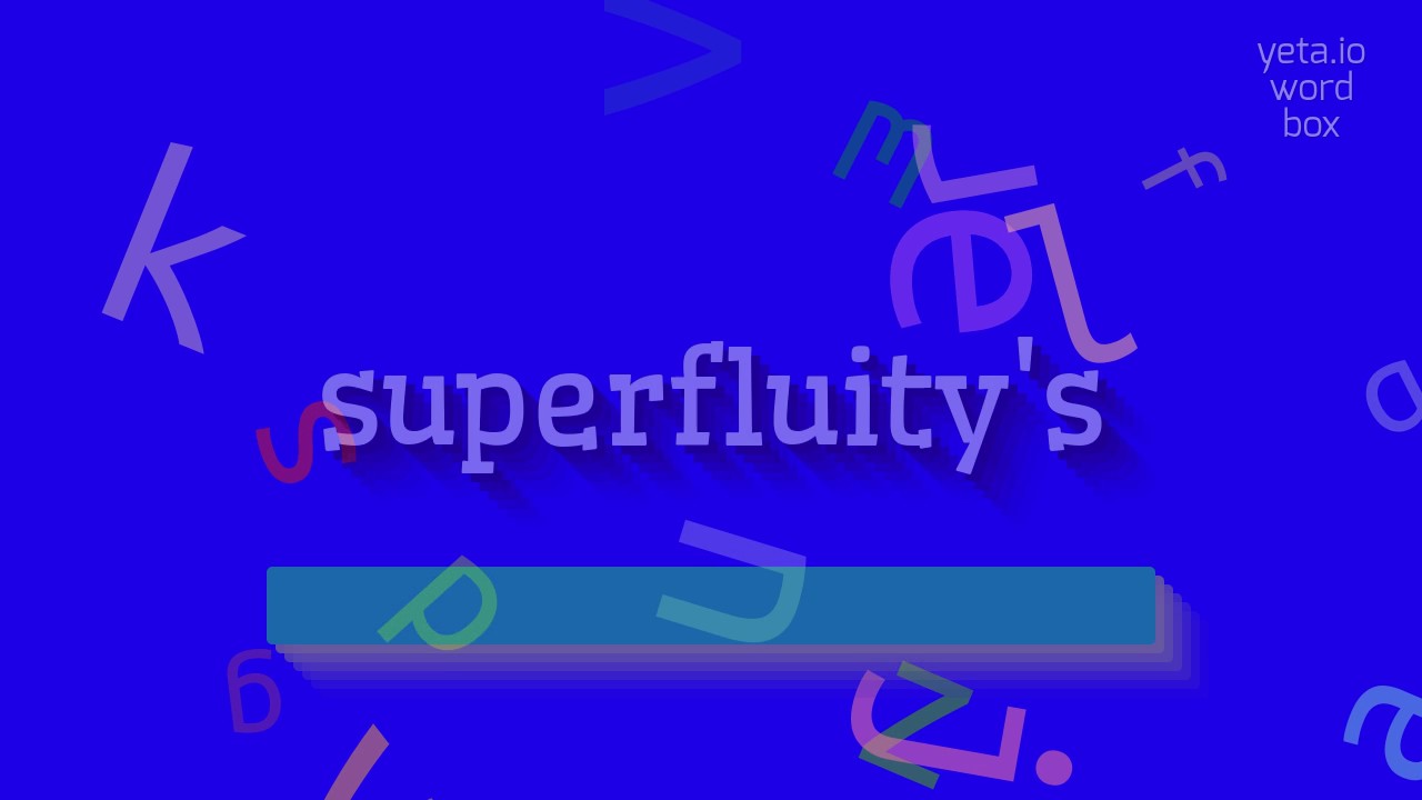 How to say "superfluity's"! (High Quality Voices) - YouTube