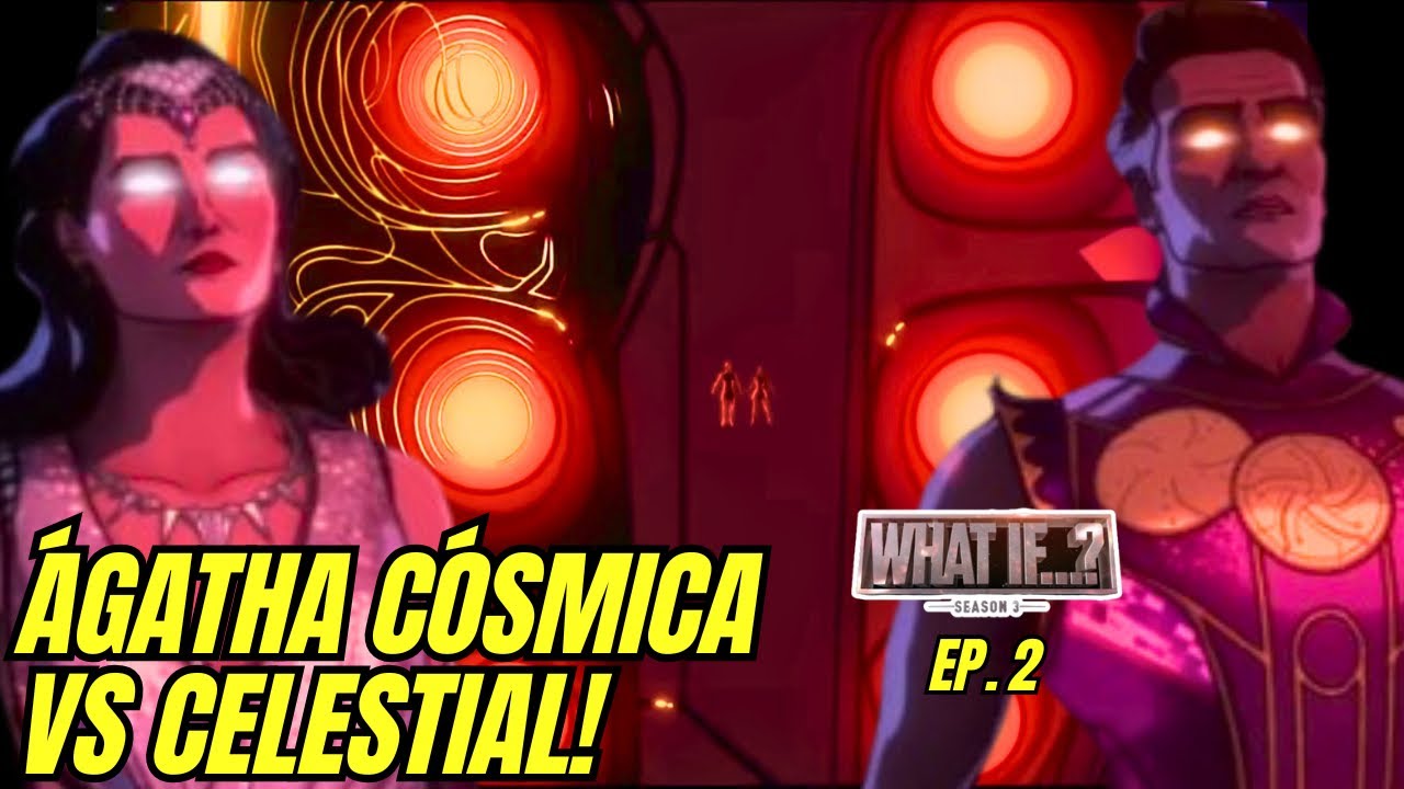 AGATHA VOLTOU! ETERNOS, KINGO, CELESTIAL TIAMUT, ARISHEM! WHAT IF 3ª ...